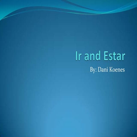 Estar and ir | PPTX
