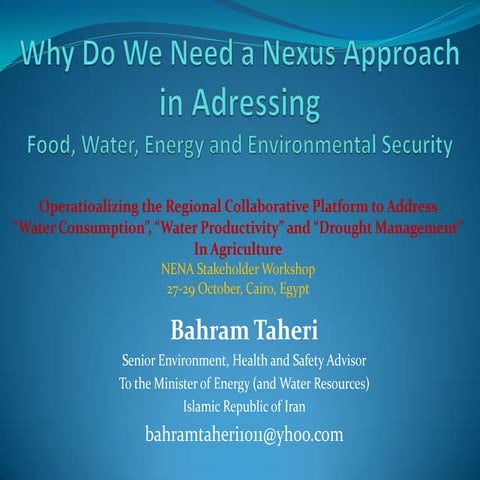 Why do we need a nexus approach in addressing?, Bahram Taheri | PPT