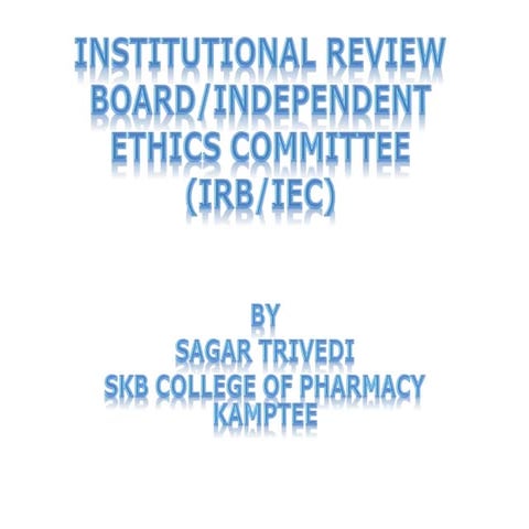 INSTITUTIONAL REVIEW BOARD/INDEPENDENT ETHICS COMMITTEE (IRB/IEC) | PPTX