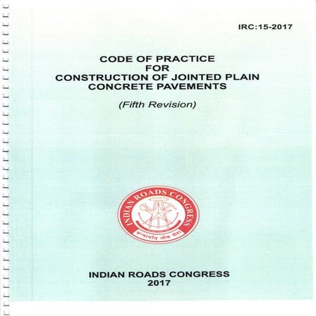 IRC:15-2017 CODE OF PRACTICE FOR CONSTRUCTION OF JOINTED PLAIN CONCRETE ...