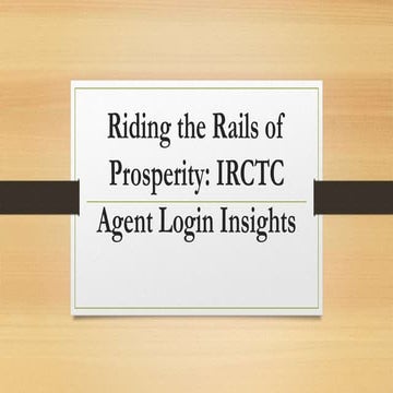 IRCTC Agent Login Insights.pptx | Rail Travel | Travel Type