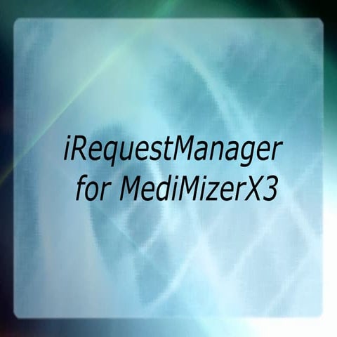 I requestmanager for_x3 | PPT