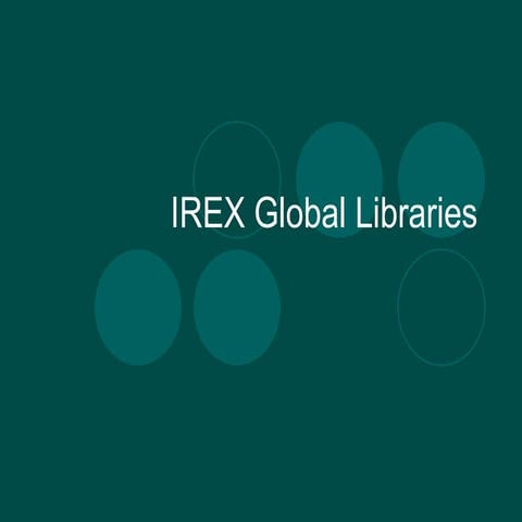IREX si Global Libraries | PPT
