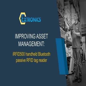 Improve asset management with the Extronics iRFID500 | PPT