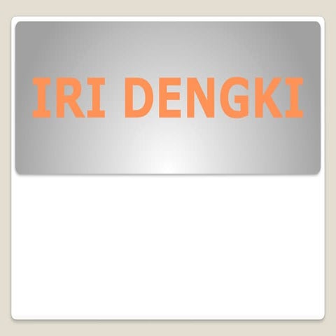 iri dengkiiiiiiiiiiiiiiiiiiiiiiiiiiiiiii | PPT