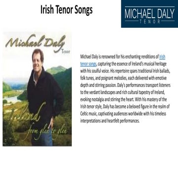 Irish Tenor Songs michaeldalytenor .pptx