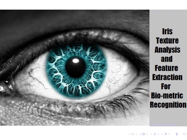Iris Texture Analysis And Feature Extraction Ppt
