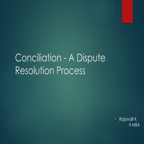 Conciliation- A dispute resolution process.pptx