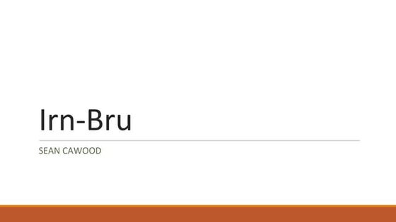 Irn bru pro forma | PPTX