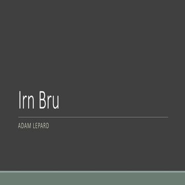 Irn bru pro forma (adam lepard) | PPT