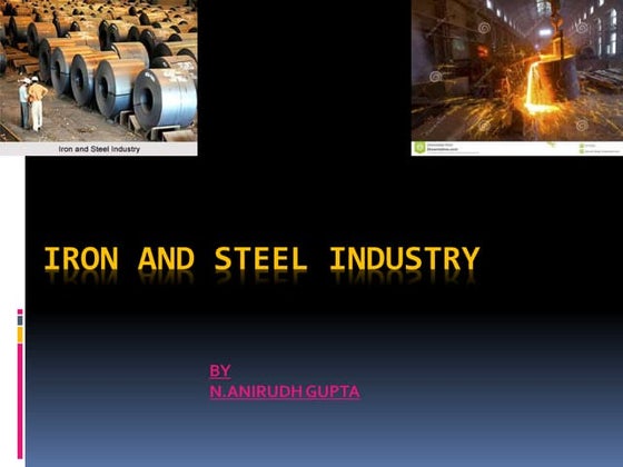 Iron and steel industry | PPT