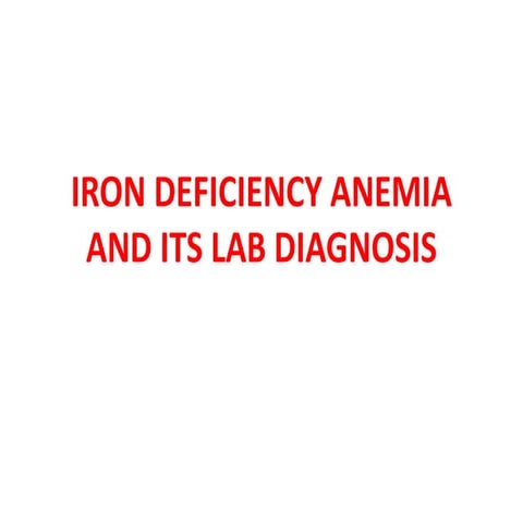 IRON DEFICIENCY ANEMIA AND ITS LAB DIAGNOSIS.pptx