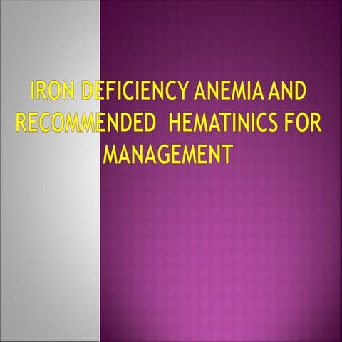 Iron deficiency Anemia and recommended HEMATINICS for management.ppt