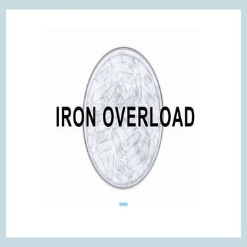 Iron Overload in liver due to excessive saturation of iron | PPTX