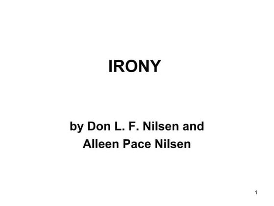 Explore three different types of irony and practice. | PPT