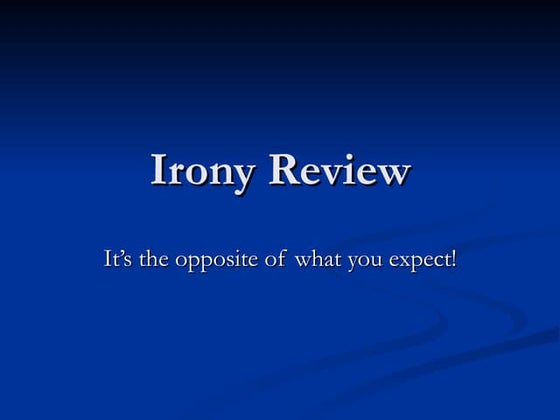 Irony (types of irony) | PPTX | Humor and Satire | Pop Culture