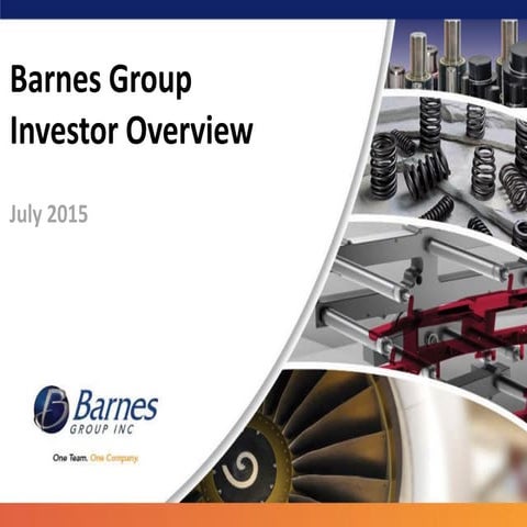 Barnes Group Investor Overview - July 2015 | PPT