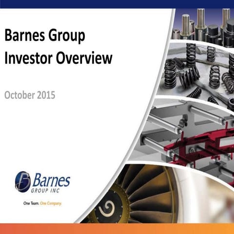 Barnes Group Investor Overview - October 2015 | PPT