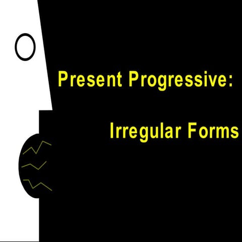 Irreg Present Progressive | PPT