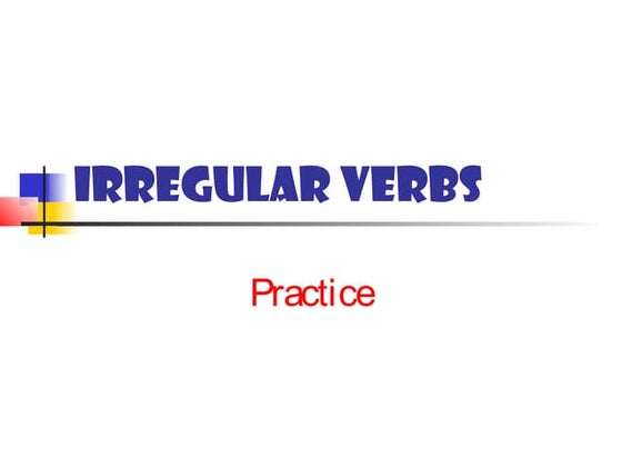 IRREGULAR VERBS.pptx, an easy way to learn irregular verbs | PPT