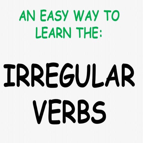 IRREGULAR VERBS.pptx, an easy way to learn irregular verbs | PPT