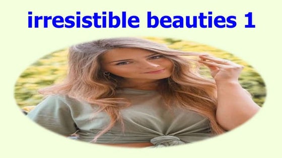 Irresistible beauties 4 | PPTX