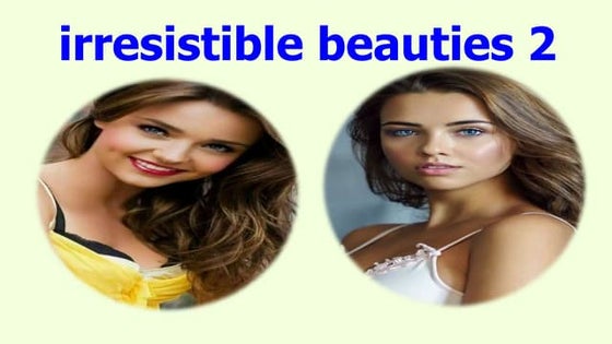 Irresistible beauties 4 | PPTX