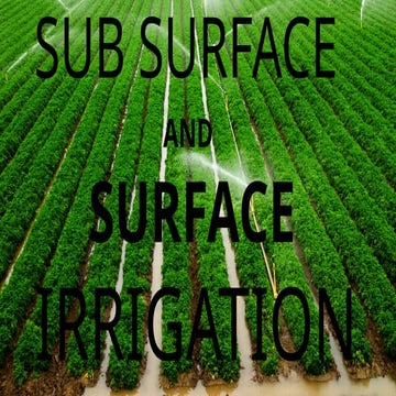 irrigation sub-surface and surface .pptx