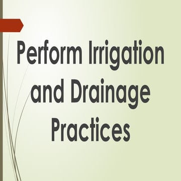 AGRI CROPS 9 PERFORM IRRIGATION & DRAINAGE | PPTX