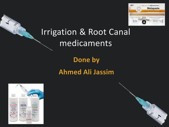 IRRIGATION-OF-ROOT-CANAL for teeth repair | PPT