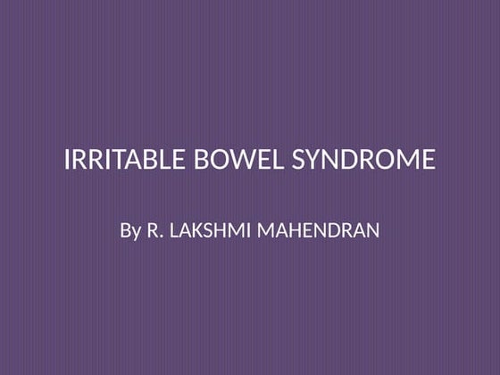 Irritable Bowel Syndrome (IBS) | PPT