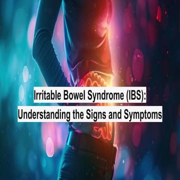 Irritable Bowel Syndrome (IBS) Understanding the Signs and Symptoms.pdf