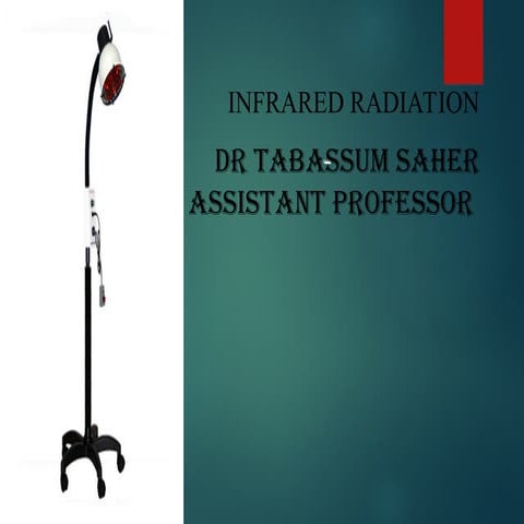 Infrared radiation (irr) | PPTX