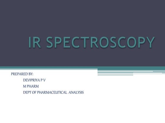 Infrared Spectroscopy | PPTX | Chemistry | Science
