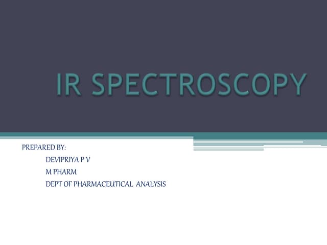 IR Spectroscopy | PPTX