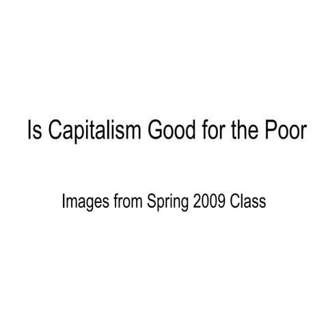 Is Capitalism Good For The Poor | PPT