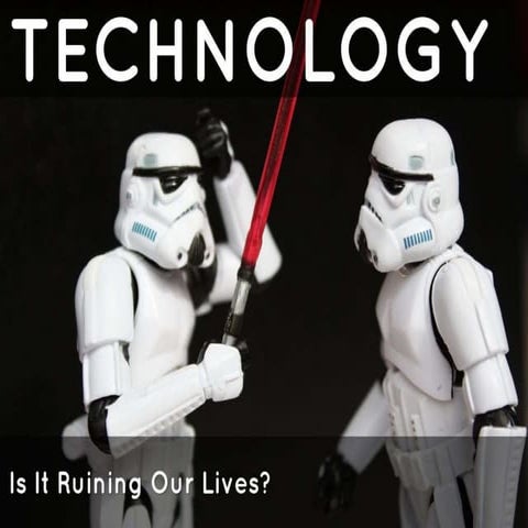 Is technology ruining our lives? | PPTX