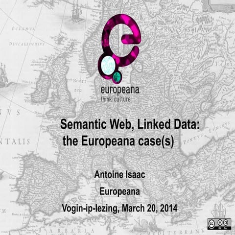Semantic Web, Linked Data: the Europeana case(s) | PPT | Databases | Computer Software and ...