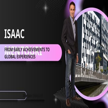 Isaac Mentouri From Early Achievements to Global Experiences | PPTX