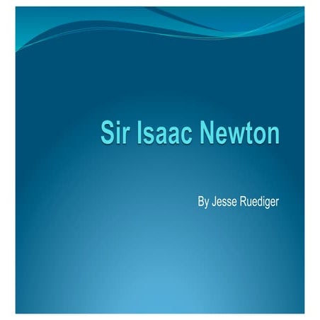 Sir isaac newton ppt | PPTX