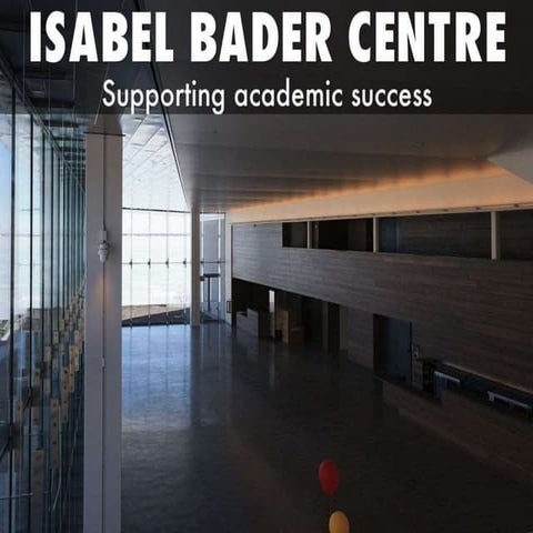 Isabel Bader Centre for Performing Arts: supporting academic success | PPTX