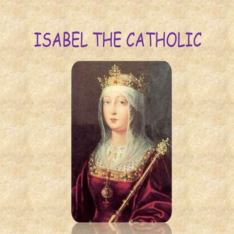 Isabel the catholic | PPTX