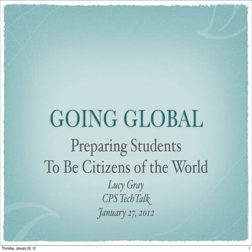 Going Global: Preparing Students to be Citizens of the world | PPT