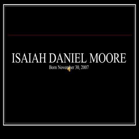 Isaiah Daniel Moore | PPT