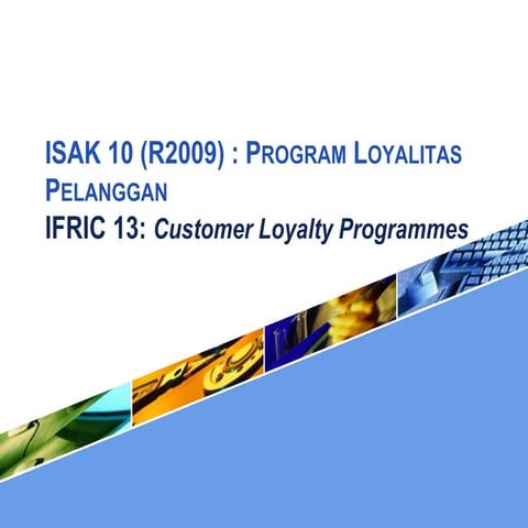 Isak 10 program loyalitas pelanggan | PPTX