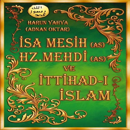 Isa mesih (a.s), hz. mehdi (a.s) ve ittihad i islam. turkish (türkçe) | PDF