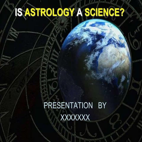Is Astrology a Science - a brief presentation regarding topics related ...