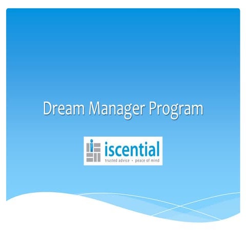 Iscential dream manager program1 | PPTX