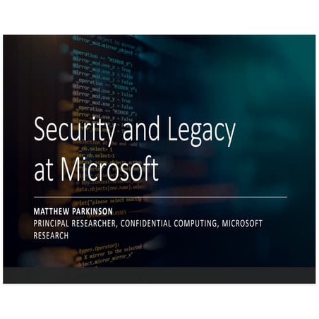 Digital Security by Design: Security and Legacy at Microsoft - Matthew ...