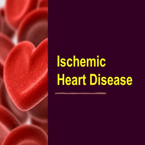 ischemic-heart-disease2437-160122102507.pptx